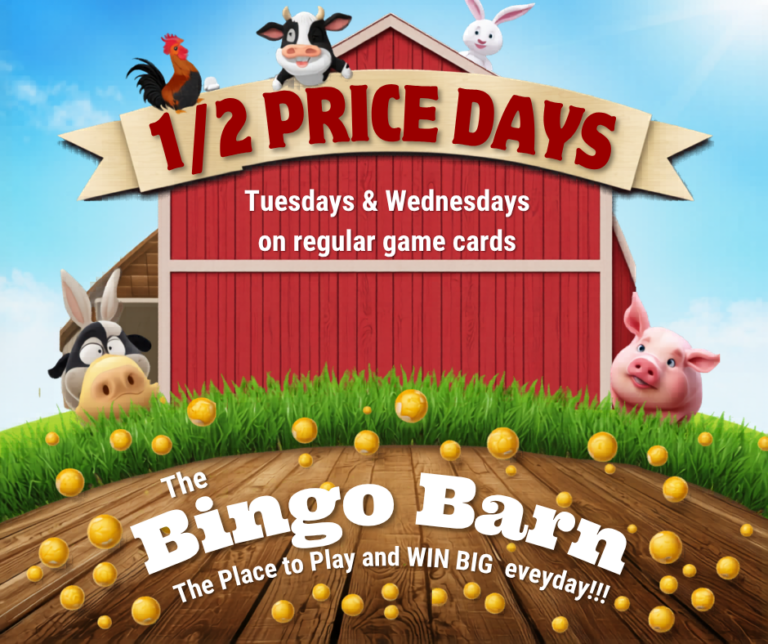 1/2 PRICE BINGO – Bingo Barn